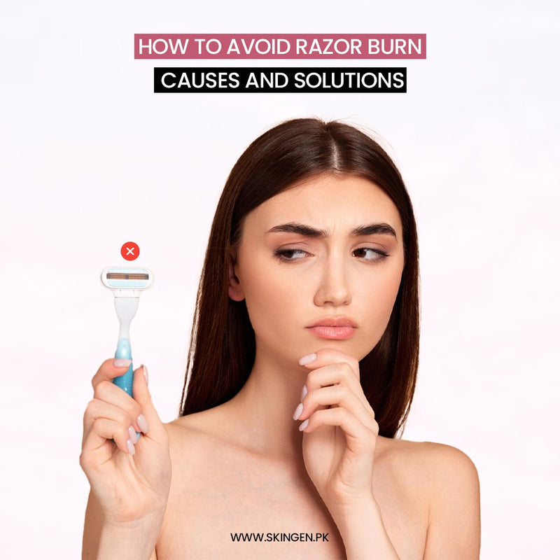 How prevent razor burn? - Skingen Pakistan