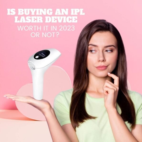 Buying An IPL Laser Device Worth It in 2023